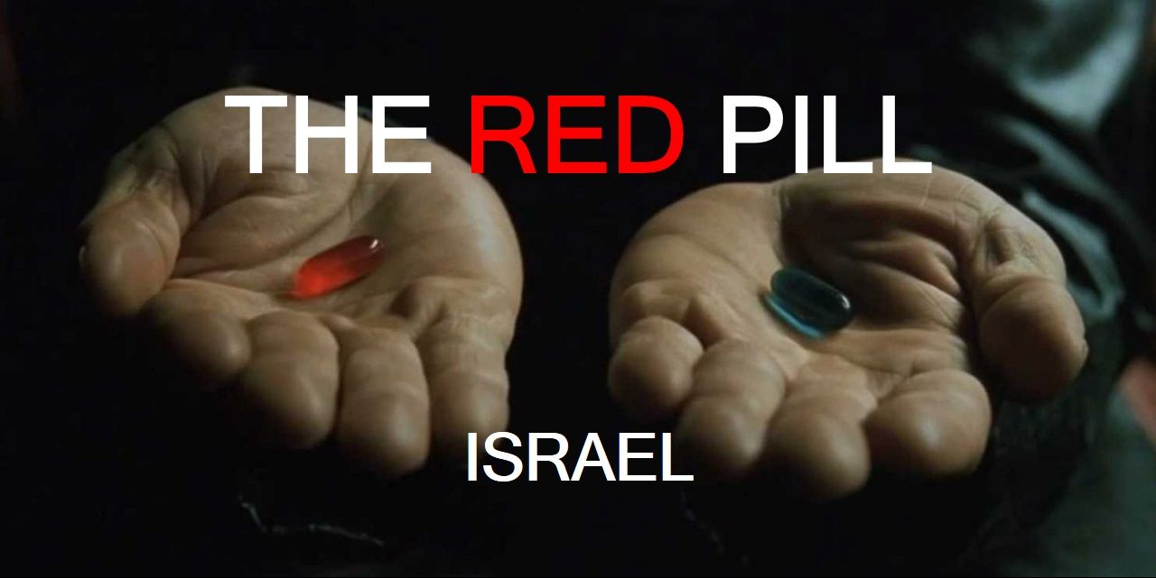 "The Red Pill" - Israel